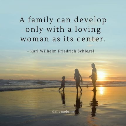 100+ Family Quotes: Inspiring, Heart-Touching & Short Quotes