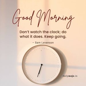 500+ Good Morning Quotes for a Fresh Start to Your Day