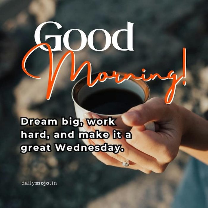 Good Morning Wednesday Images, Wishes and Quotes