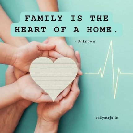 100+ Family Quotes: Inspiring, Heart-Touching & Short Quotes