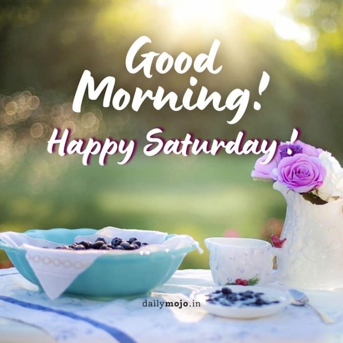 75+ Beautiful Happy Saturday Good Morning Images to Share
