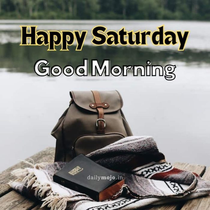 75+ Beautiful Happy Saturday Good Morning Images to Share