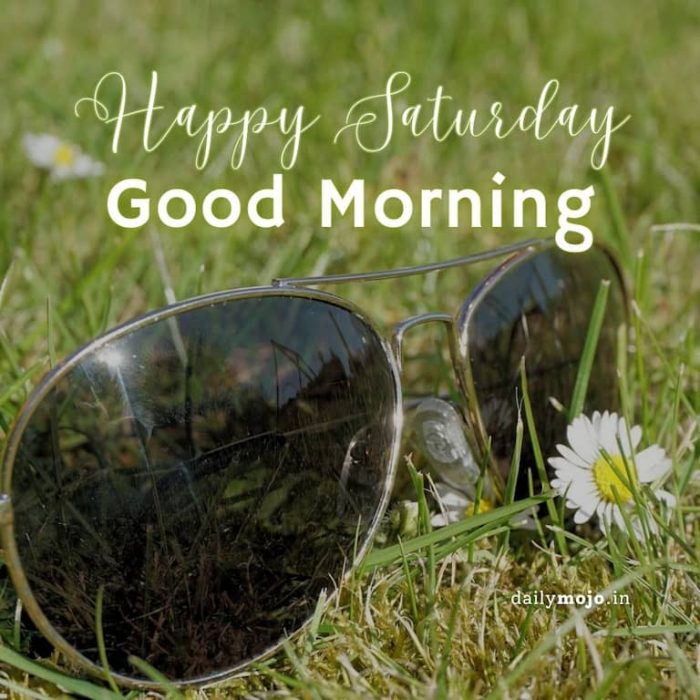 75+ Beautiful Happy Saturday Good Morning Images to Share