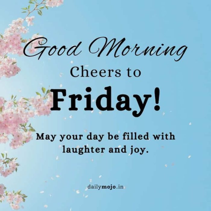 Happy Friday Good Morning Images | Happy Friday Quotes