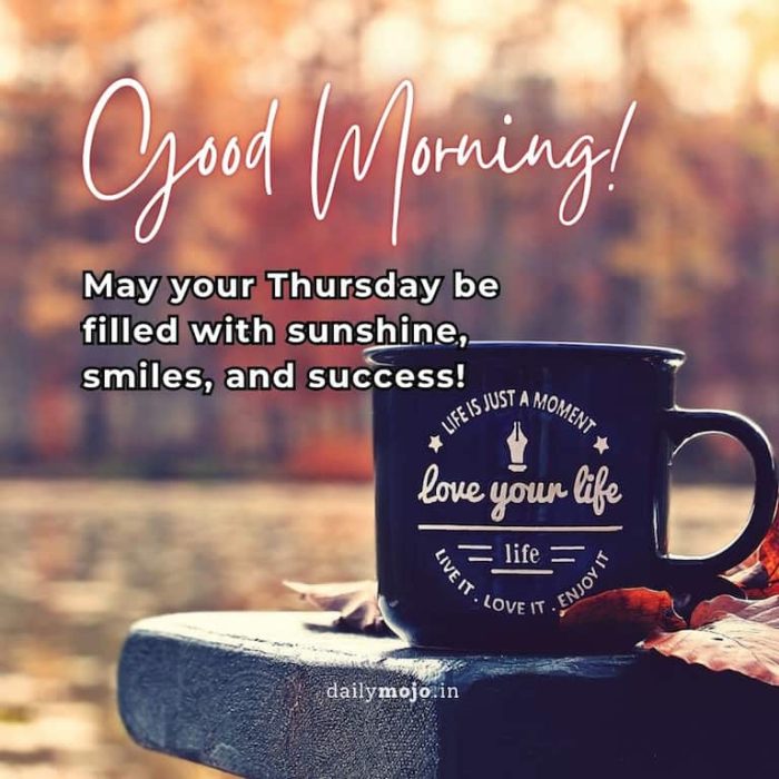 Happy Thursday Good Morning Images, Wishes and Quotes