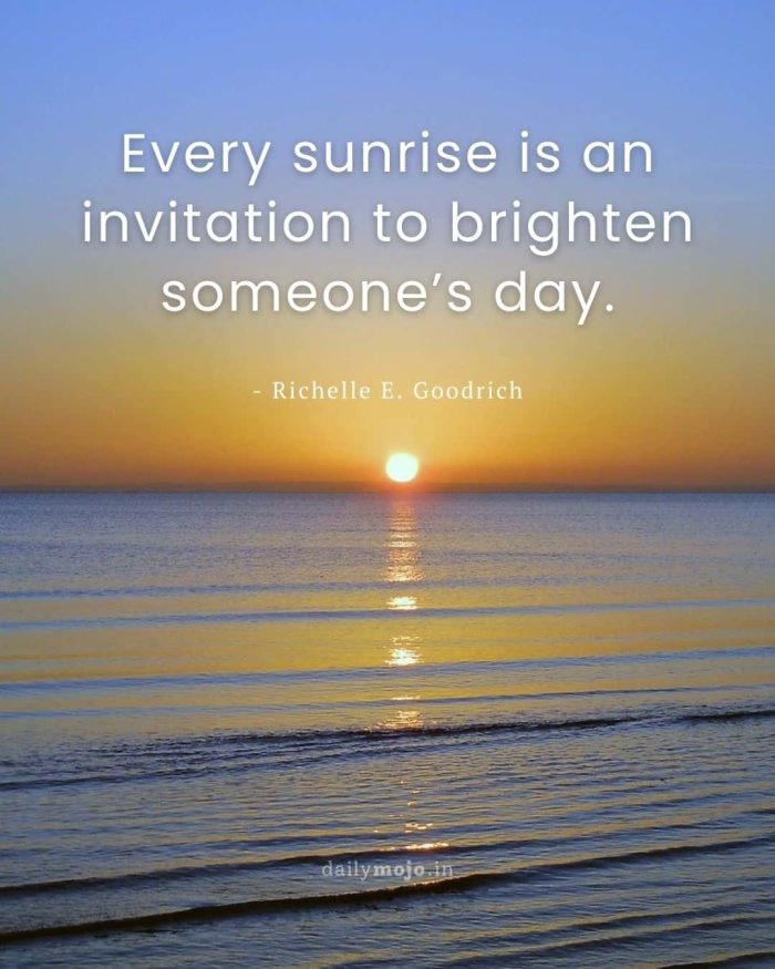 100 Morning Motivational Quotes to Start Your Day Happy - DailyMojo