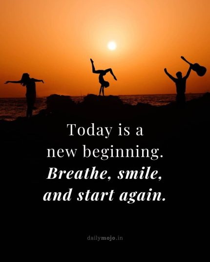 100 Morning Motivational Quotes to Start Your Day Happy - DailyMojo