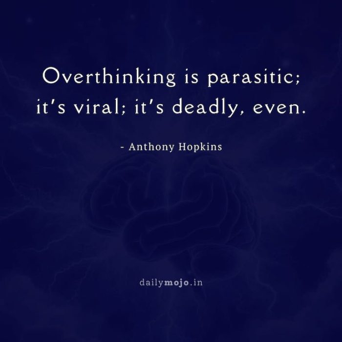 Best Overthinking Quotes to Inspire You to Stop Overthinking