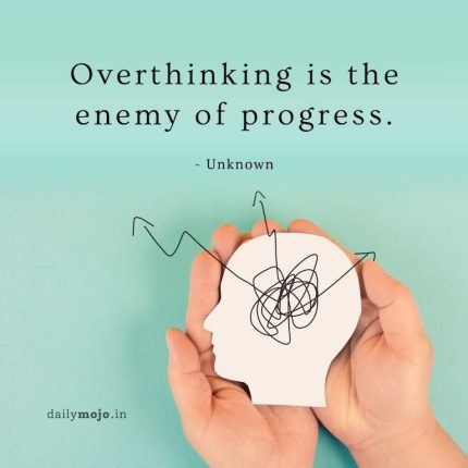 Best Overthinking Quotes to Inspire You to Stop Overthinking