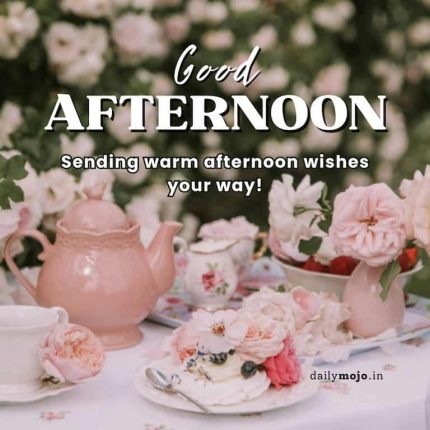 100+ Good Afternoon Images, Quotes, Wishes to Spread Joy