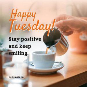 Tuesday Good Morning Images: God & Inspirational Quotes