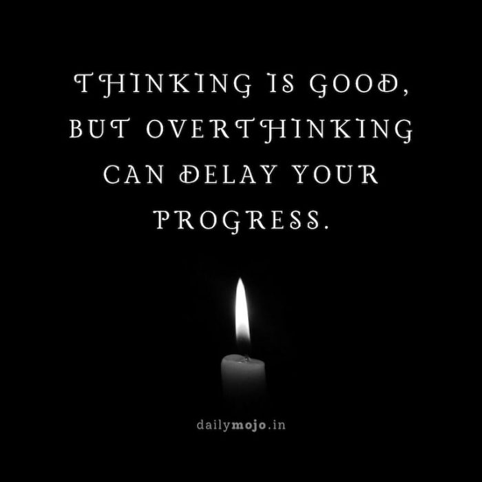 Best Overthinking Quotes to Inspire You to Stop Overthinking