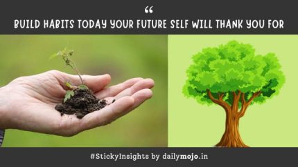 Thought for the Day: Build habits today your future self will thank you for