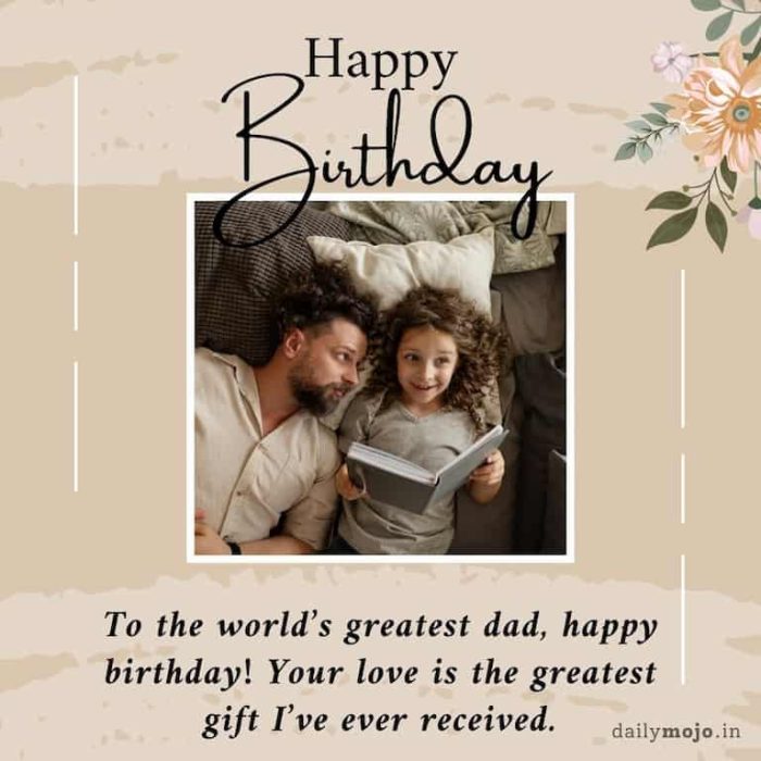 100+ Heartfelt Birthday Wishes and Messages for Your Dad